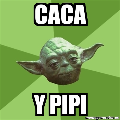 Meme Yoda - Caca Y pipi - 30870953