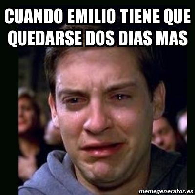Meme crying peter parker - Cuando Emilio tiene que quedarse dos dias ...