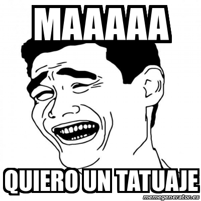 Meme Yao Ming 2 - Maaaaa QUIERO UN TATUAJE - 30880609