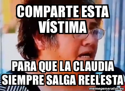 Meme Personalizado - Comparte esta vÃ­stima Para que la Claudia siempre ...