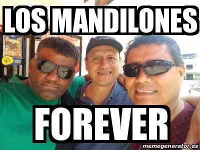 Meme Personalizado - Los mandilones Forever - 30092650