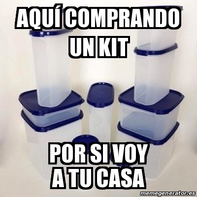 Meme Personalizado - AquÃ­ comprando un kit Por si voy a tu casa - 30900947