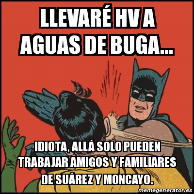 Meme Batman slaps Robin - LlevarÃ© hv a Aguas de Buga... Idiota, allÃ ...