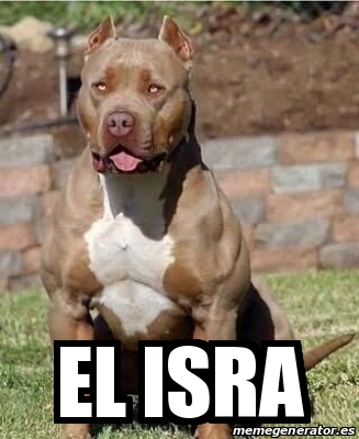 Meme Personalizado - El Isra - 30914068