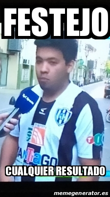Meme Personalizado - Festejo Cualquier resultado - 30917506