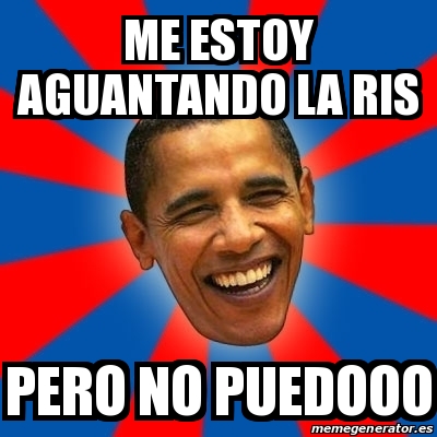 Meme Obama - me estoy aguantando la ris Pero no puedooo - 30918668