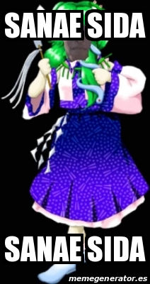 Meme Personalizado - Sanae sida Sanae sida - 30920752