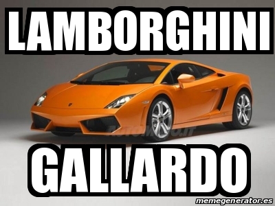 Meme Personalizado - Lamborghini Gallardo - 30921847