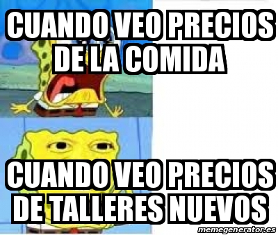 Meme Personalizado - cuando veo precios de la comida cuando veo precios ...