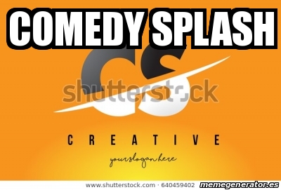 Meme Personalizado - Comedy Splash - 30924976