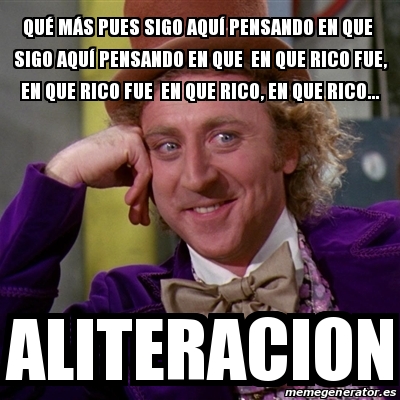 Meme Willy Wonka - QuÃ© mÃ¡s pues Sigo aquÃ­ pensando en que Sigo aquÃ ...