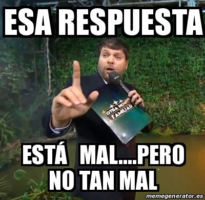 Meme Personalizado - Esa respuesta - 30928704