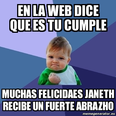 Meme Bebe Exitoso - en la web dice que es tu cumple muchas felicidaes ...