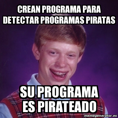 Meme Bad Luck Brian - crean programa para detectar programas piratas su ...