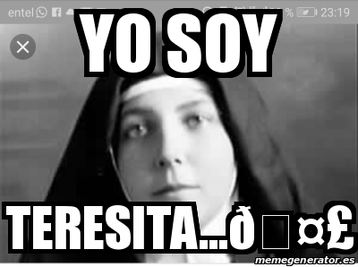 Meme Personalizado - Yo soy Teresita...ðŸ¤£ - 30931252