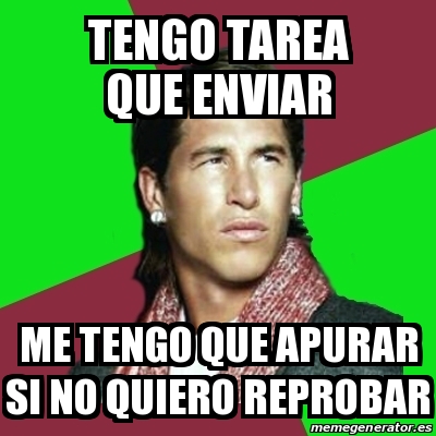 Meme Sergio Ramos - Tengo tarea que enviar Me tengo que apurar si no ...