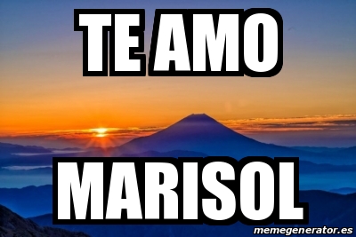 Meme Personalizado - Te amo marisol - 30931649