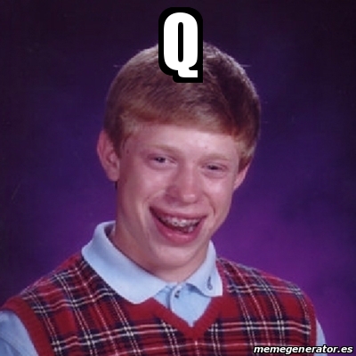 Meme Bad Luck Brian - Q - 30932281