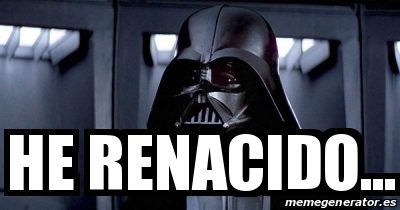Meme Personalizado - He renacido... - 30932778