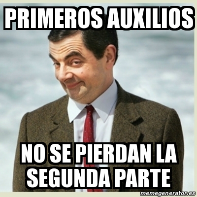 Meme Mr Bean - primeros auxilios no se pierdan la segunda parte - 30937153