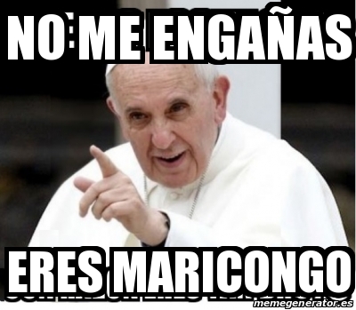 Meme Personalizado - NO ME ENGAÃ‘AS ERES MARICONGO - 30940520