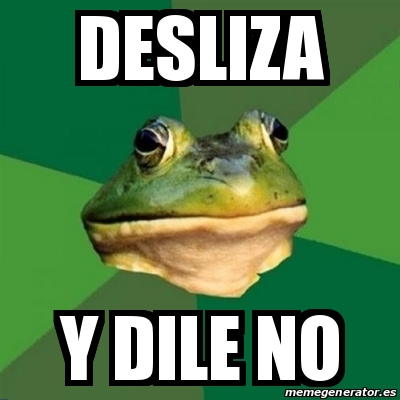 Meme Foul Bachelor Frog - desliza y dile no - 30946425