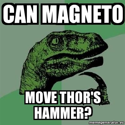 Meme Filosoraptor - Can magneto move thor's hammer? - 30949167