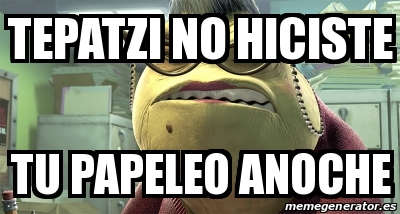 Meme Personalizado - tepatzi no hiciste tu papeleo anoche - 30949518