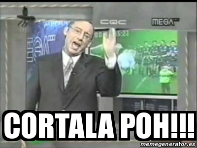 Meme Personalizado - Cortala poh!!! - 30949982