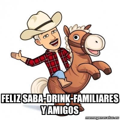 Meme Personalizado - Feliz Saba-Drink-Familiares y Amigos - 30951933