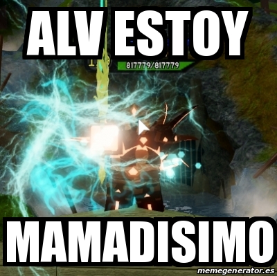 Meme Personalizado - ALV estoy Mamadisimo - 30952831