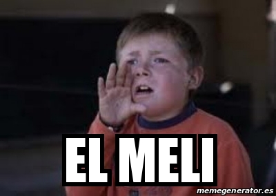 Meme Personalizado - EL MELI - 30953126