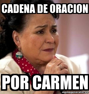 Meme Personalizado - CADENA DE ORACION Por carmen - 30954100