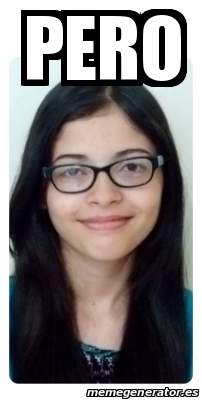 Meme Personalizado - Pero - 30954460