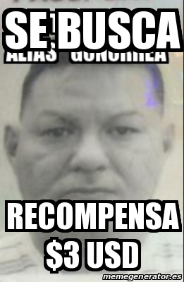 Meme Personalizado - Se busca Recompensa $3 USD - 30955174