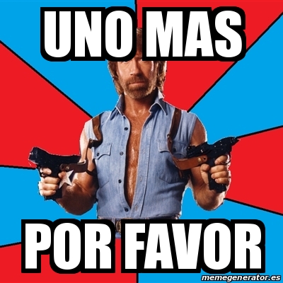 Meme Chuck Norris - uno mas por favor - 30957045