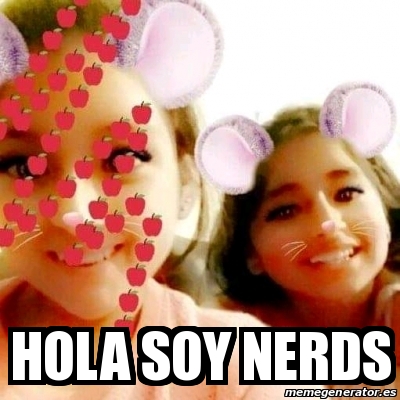 Meme Personalizado - Hola soy nerds - 30958578