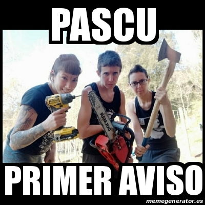 Meme Personalizado - Pascu Primer aviso - 30959163