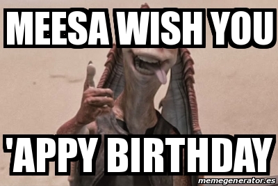 Meme Personalizado - meesa wish you 'appy birthday - 30963586