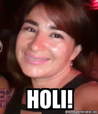 Meme Personalizado - Holi! - 30964387