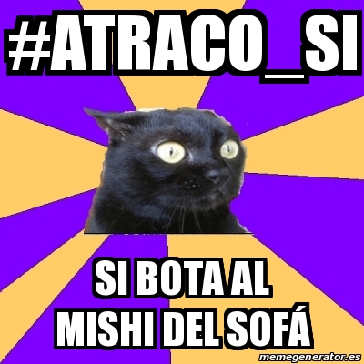 Meme Anxiety Cat - #atraco_si si bota al mishi del sofÃ¡ - 30965351