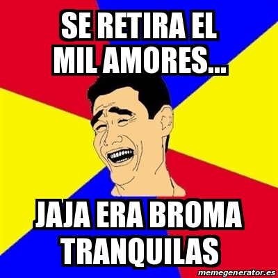 Meme Yao Ming - SE RETIRA EL MIL AMORES... JAJA ERA BROMA TRANQUILAS ...