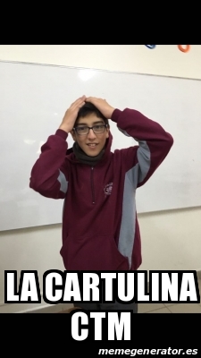 Meme Personalizado - La cartulina ctm - 30970222