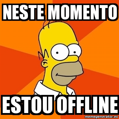 Meme Homer - Neste momento estou offline - 30971765