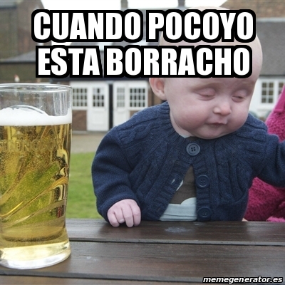 Meme Drunk Baby - Cuando pocoyo esta borracho - 30973294