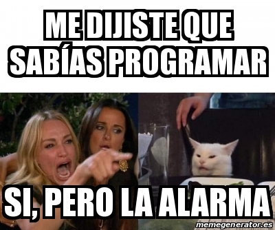 Meme Personalizado - Me dijiste que sabÃ­as programar Si, pero la ...