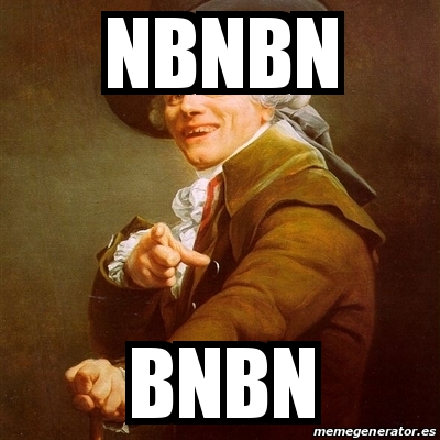 Meme Joseph Ducreux - nbnbn bnbn - 30975540
