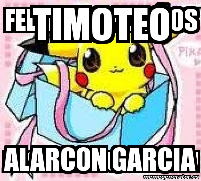 Meme Personalizado - Timoteo Alarcon Garcia - 30977025