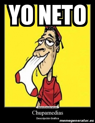 Meme Personalizado - Yo neto - 30977812