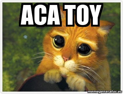 Meme Personalizado - Aca toy - 30978317